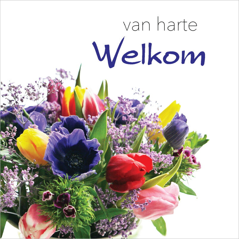 wenskaart - van harte welkom - bos bloemen | muller wenskaarten - mullerwenskaarten
